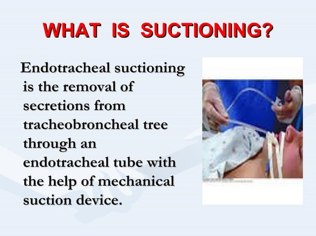 Endo tracheal Suctioning | PPT | Lung and Respiratory Health | Diseases ...