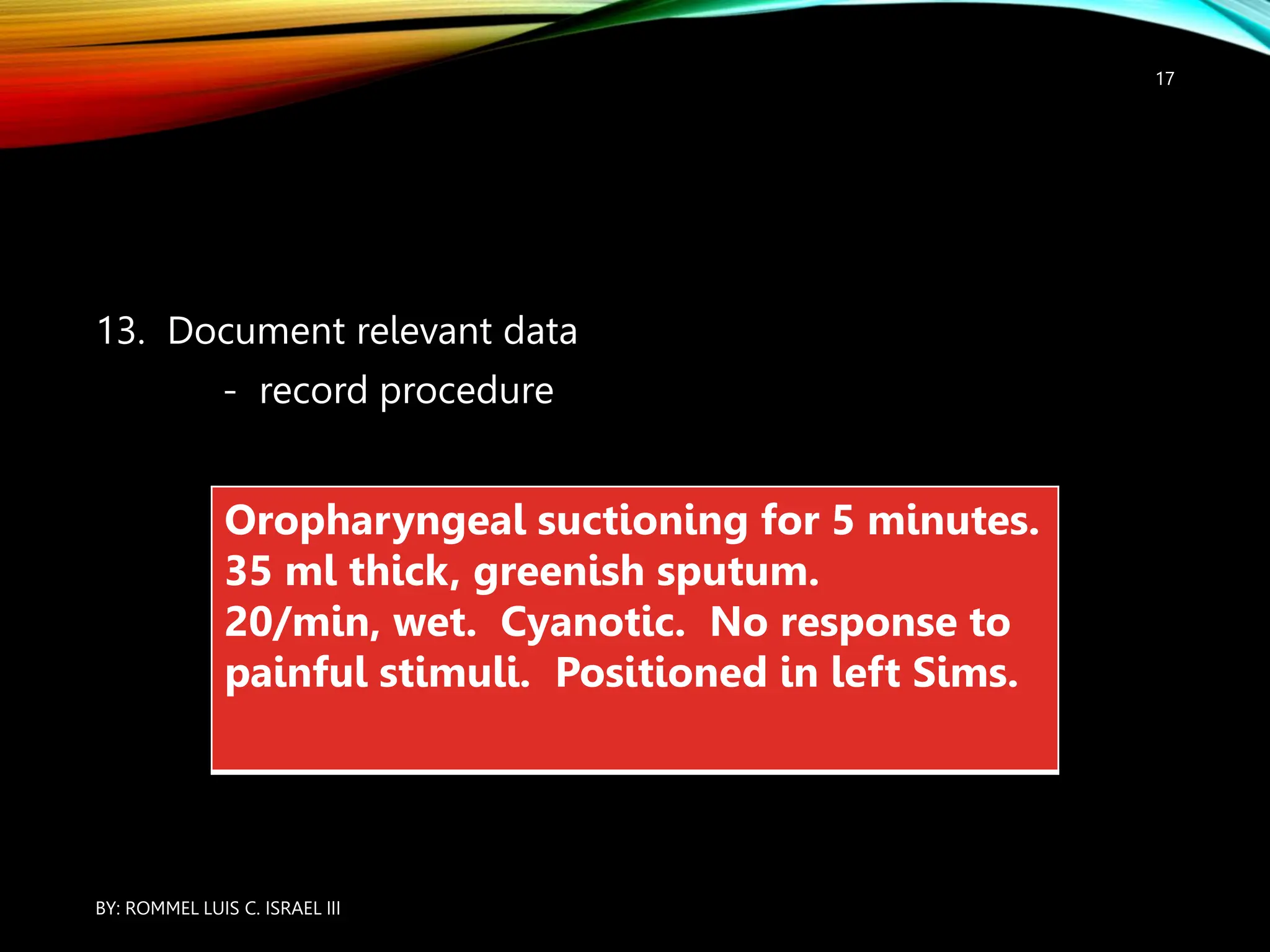 SUCTIONING OROPHARYNGEAL AND NASOPHARYNGEAL CAVITIES | PPTX