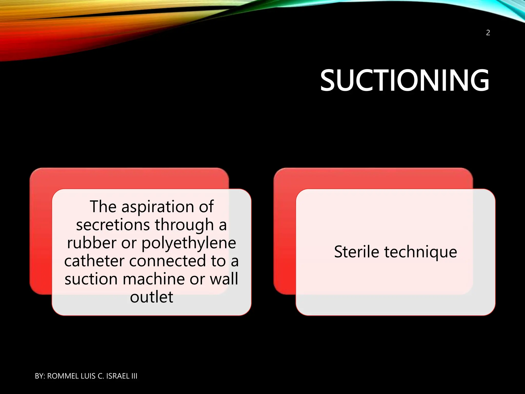 SUCTIONING OROPHARYNGEAL AND NASOPHARYNGEAL CAVITIES | PPTX