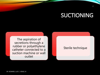 SUCTIONING OROPHARYNGEAL AND NASOPHARYNGEAL CAVITIES | PPTX
