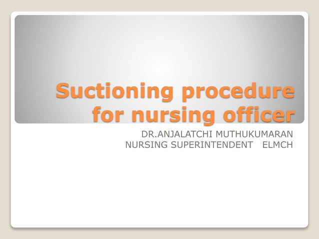 suctioning procedure ppt.pptx | Lung and Respiratory Health | Diseases and Conditions