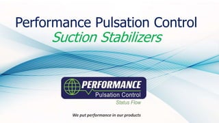 Suction Stabilizers for Pulsation Control | PPTX