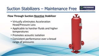 Suction Stabilizers for Pulsation Control | PPTX