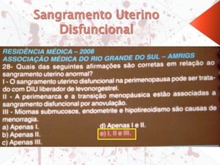 Sangramento Uterino Disfuncional - Ginecologia/Obstetrícia | PPTX