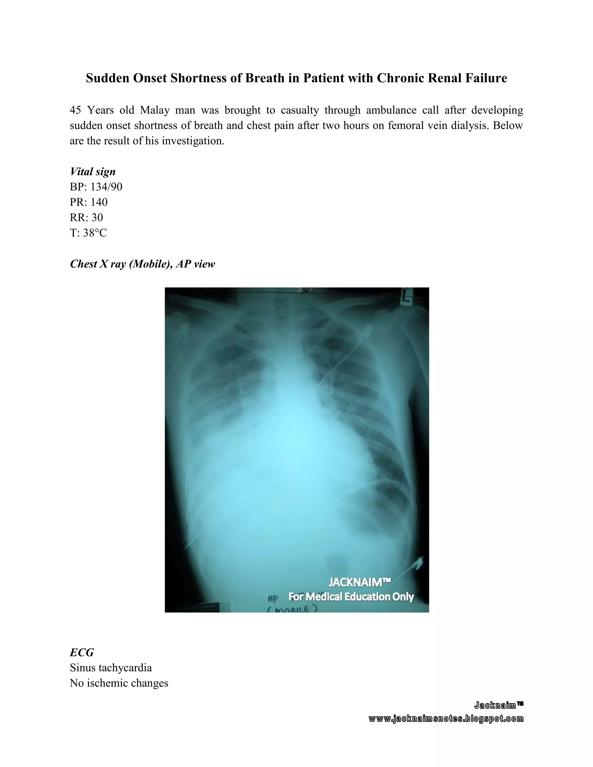 Sudden onset shortness of breath in patient with chronic renal failure ...