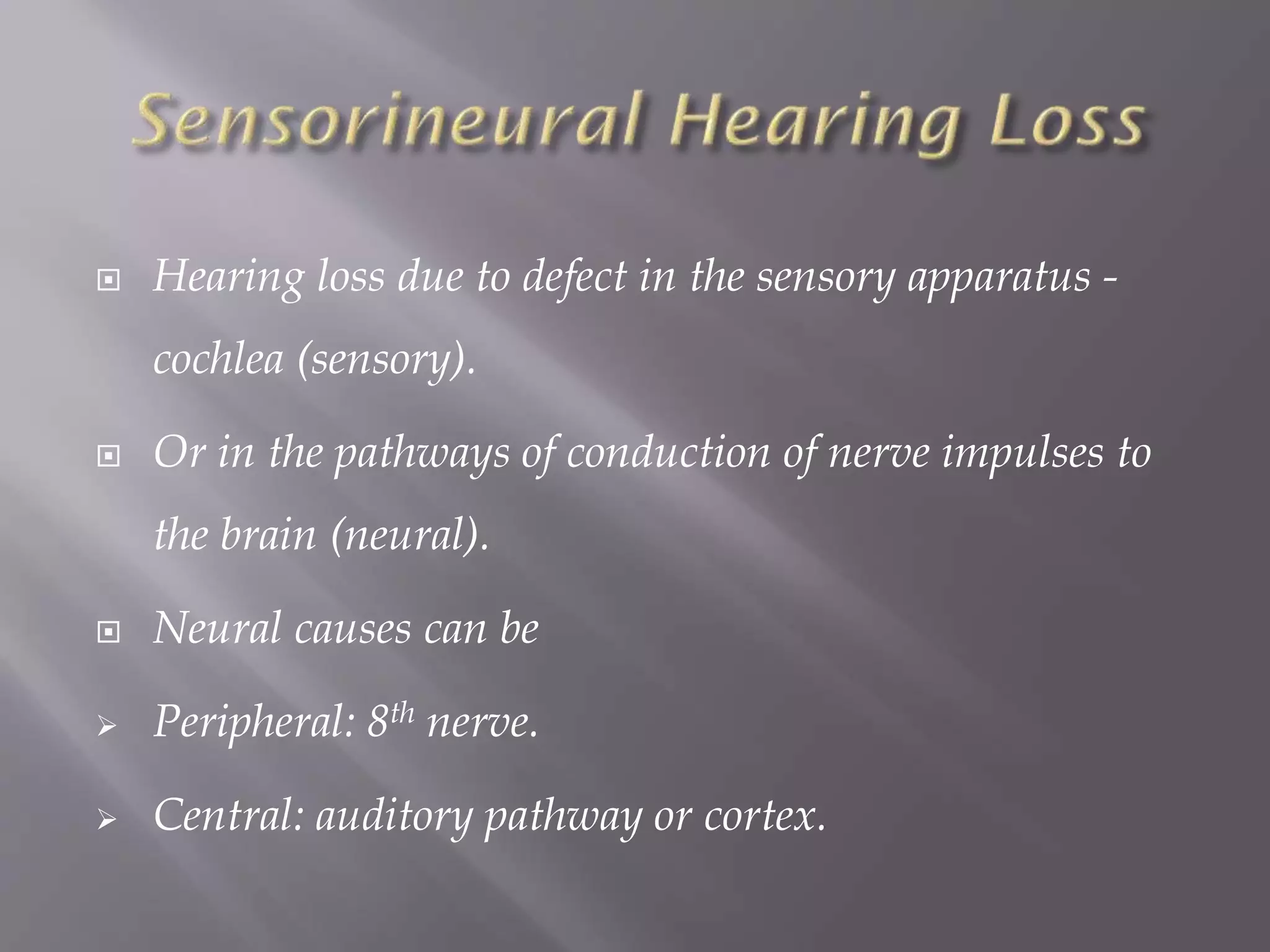 Sudden Sensorineural Hearing Loss | PPTX