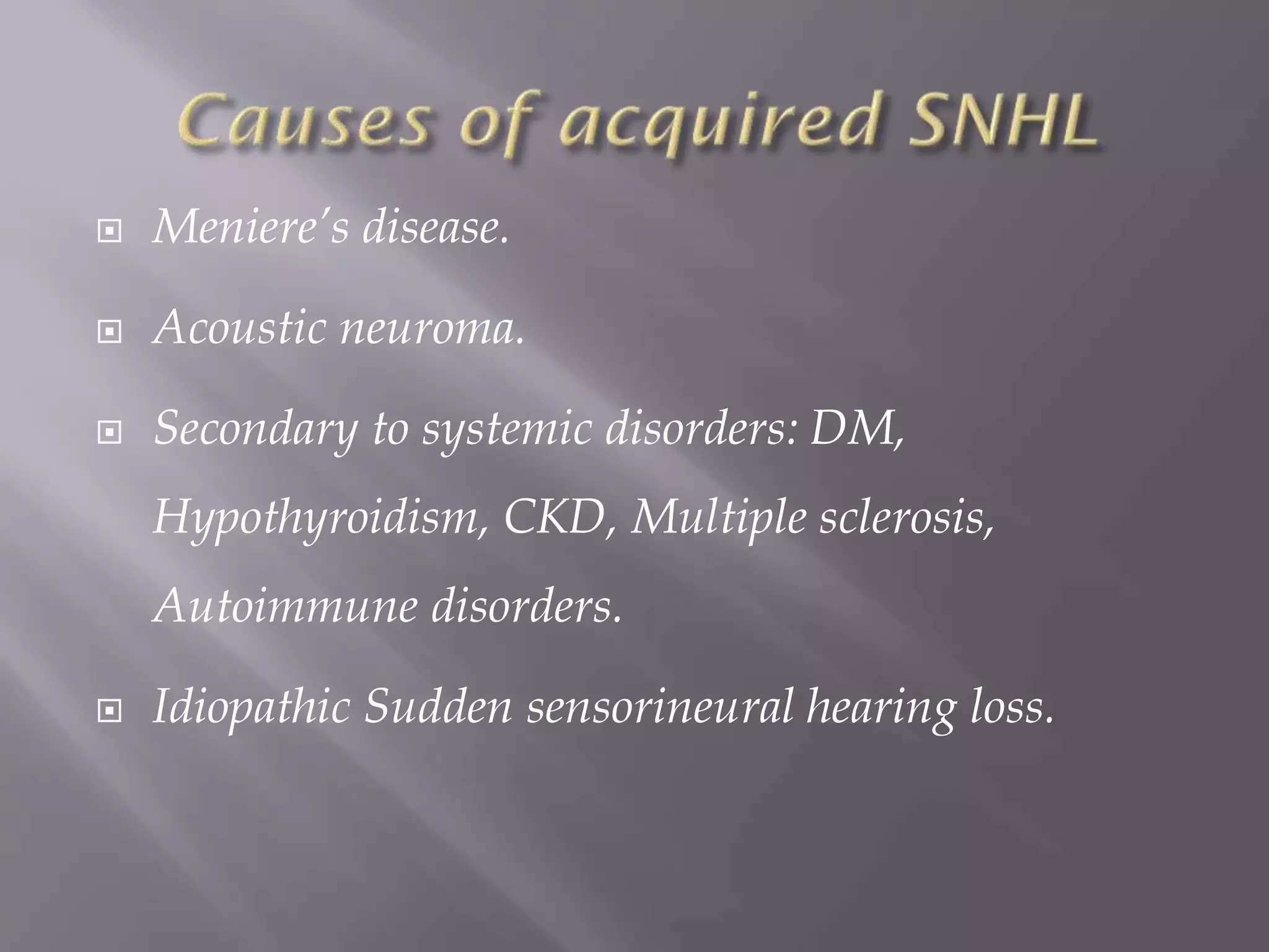 Sudden Sensorineural Hearing Loss | PPTX