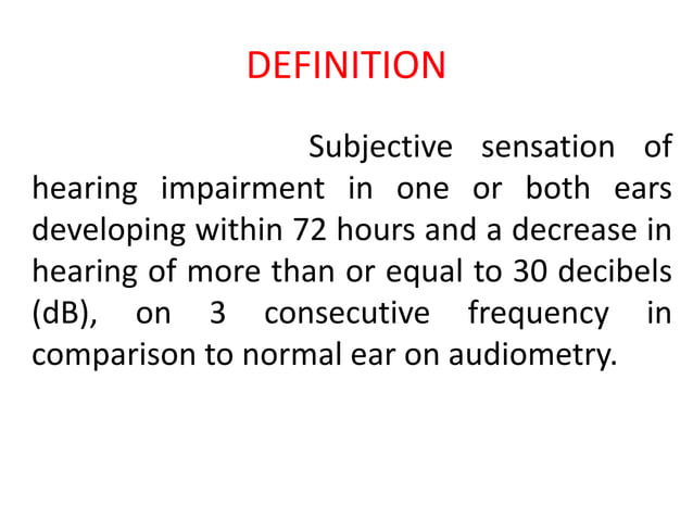 Sudden SNHL | PPTX | Ear, Nose and Throat Conditions | Diseases and ...