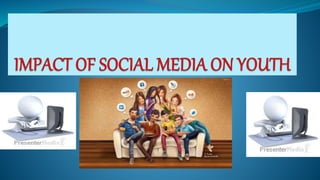 impact of social media on youth m.com ppt | PPTX