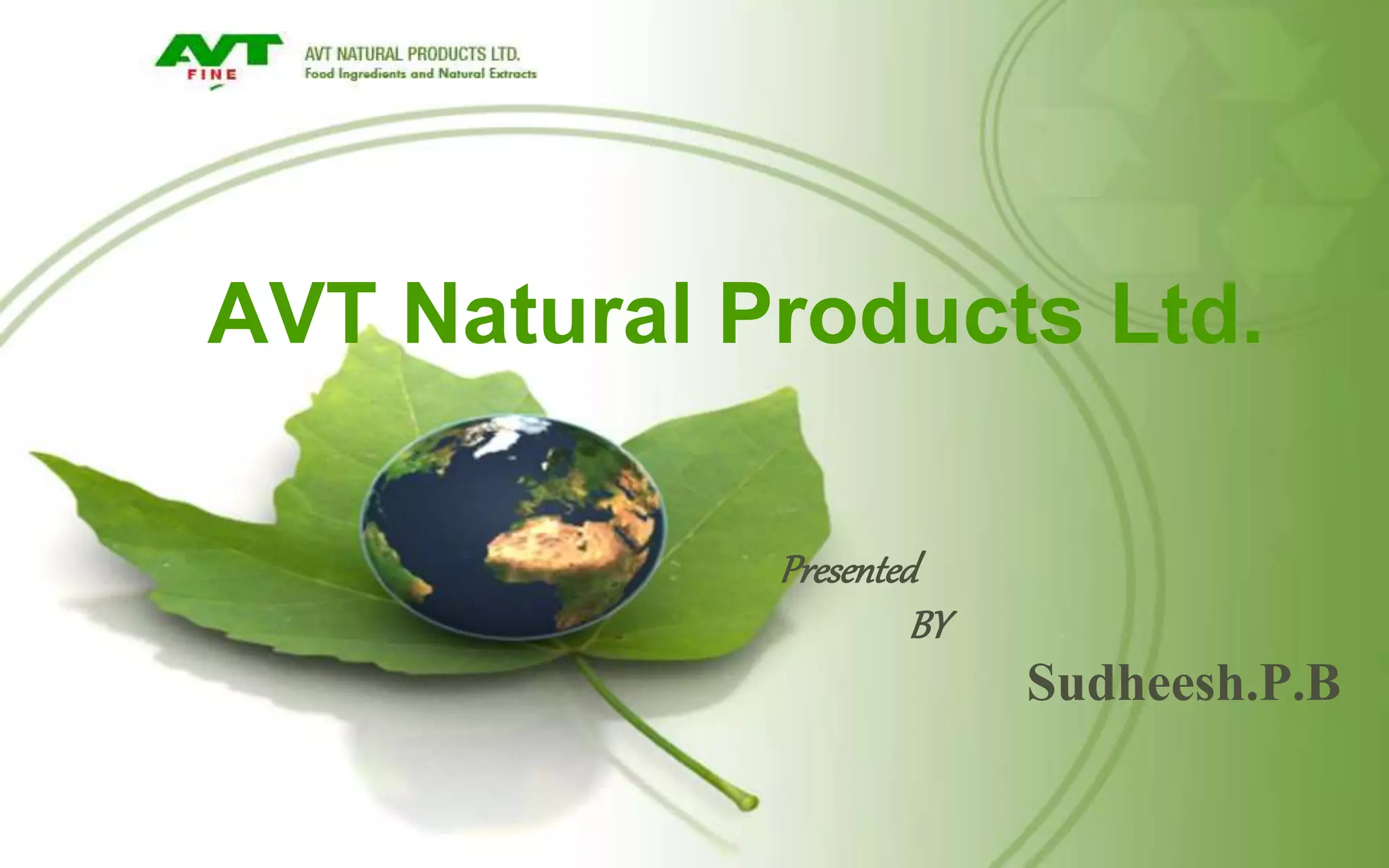 Sudheesh organiations study at avt natural products | PPTX