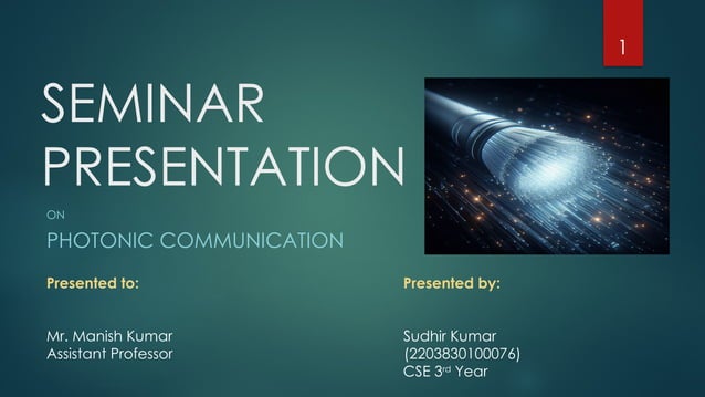 my seminar prasentation on this topic of photonic communication | PPT