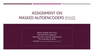 | Assignment on Masked Autoencoders (MAE) | | PPTX | Computing ...
