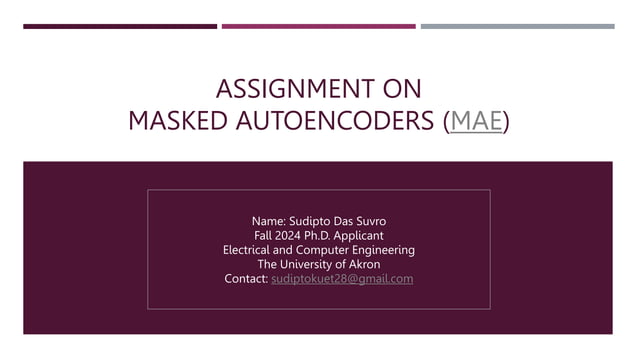 | Assignment on Masked Autoencoders (MAE) | | PPTX | Computing ...