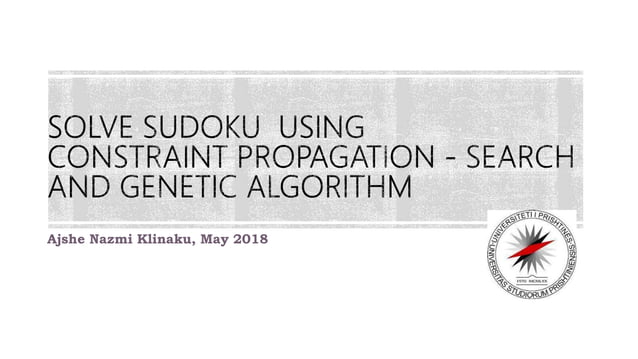 Solve Sudoku Using Constraint Propagation Search And Genetic Algorithm