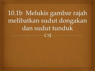 Sudut dongak dan sudut tunduk | PPTX