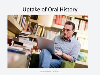 Talking With Scholars - Developing a Research Environment for Oral ...