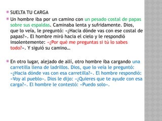 SUELTA TU CARGA. ENSEÑANZA PARA ADULTOSpptx | PPTX