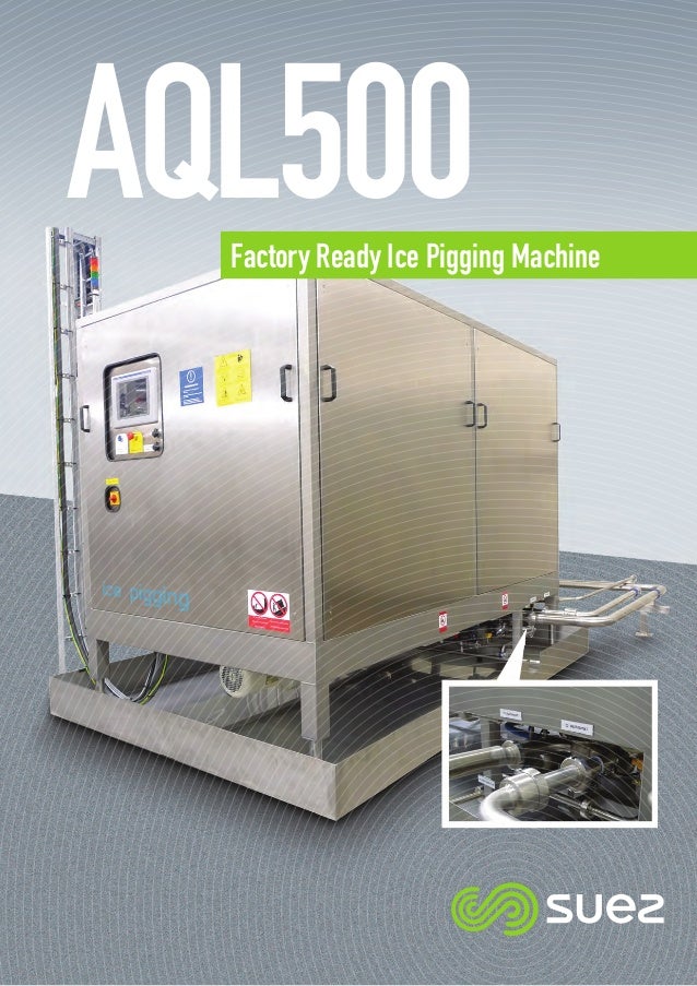 AQL500 Ice Pigging Machine for the FMCG Sector