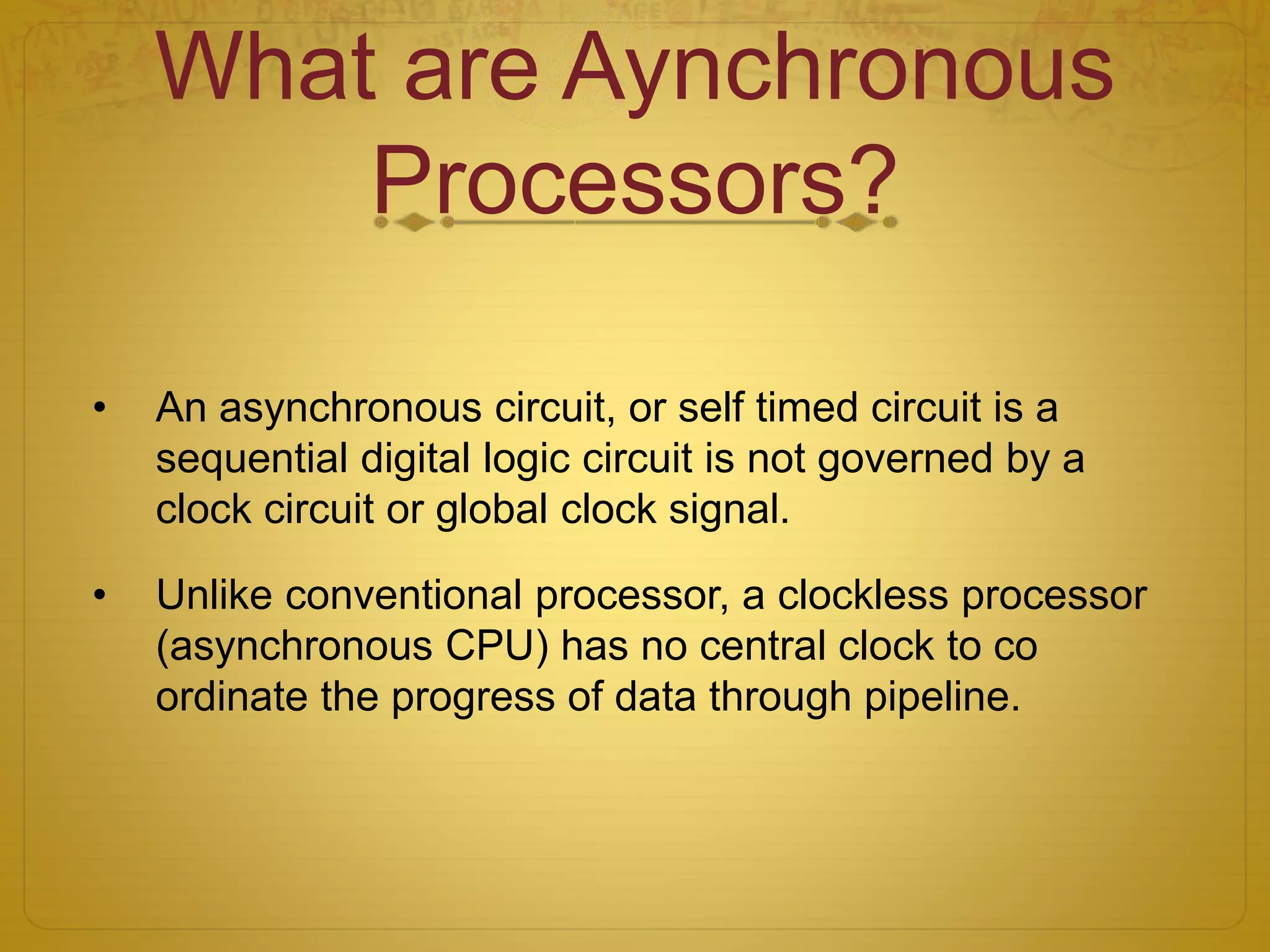 Asynchronous Processors Clockless Logic Ppt
