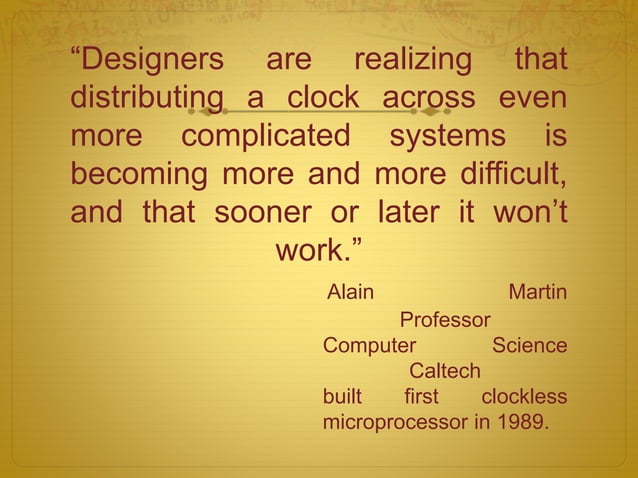 Asynchronous Processors Clockless Logic Ppt