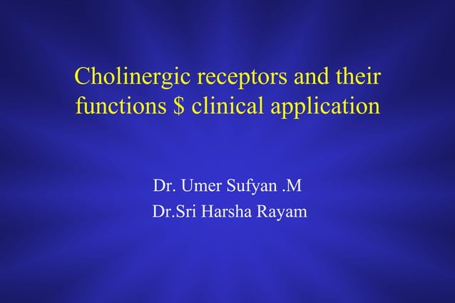 Cholinergic Receptors Funtion And Its Clinical Application Ppt
