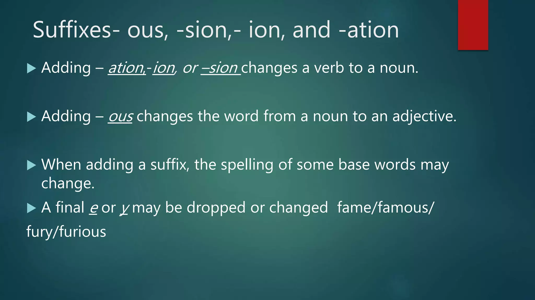Suffixes ous,- sion,-ion,-action-26 | PPTX