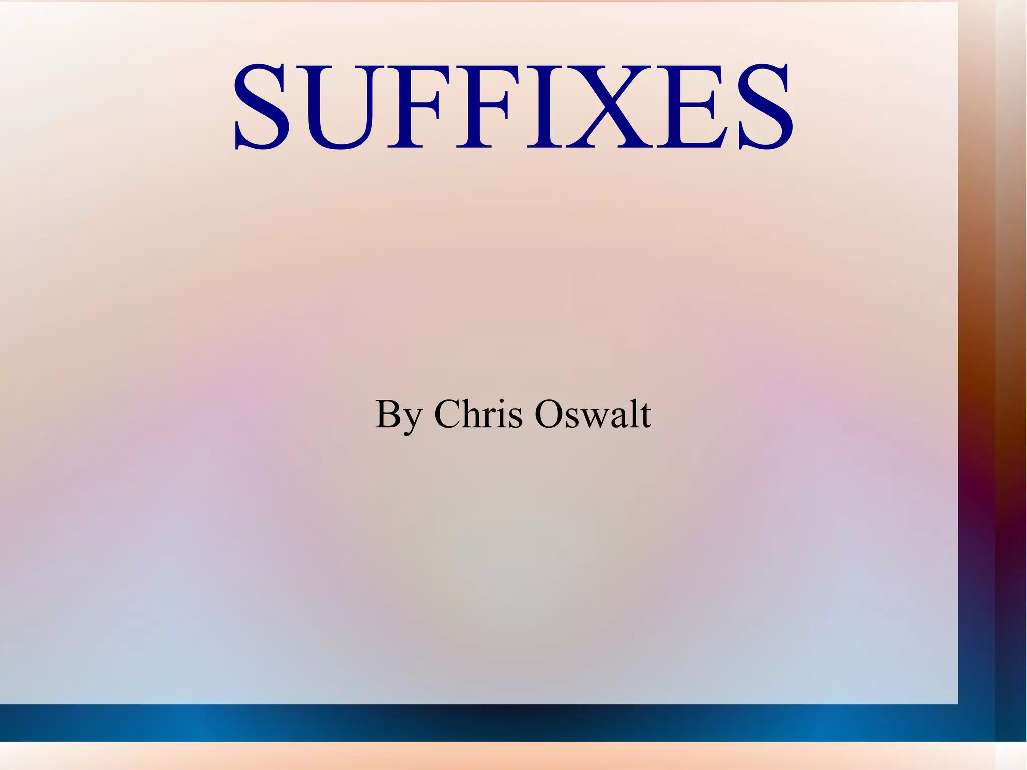 Suffix slide show | PPT