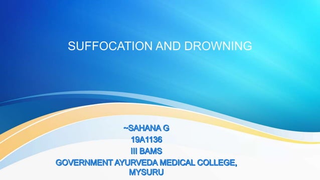 SUFFOCATION AND DROWNING-pptx in the class | PPTX | First Aid | Injuries