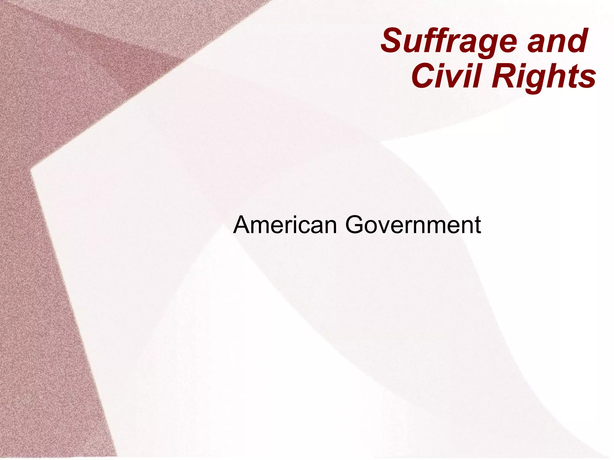 Suffrage and civil rights | PPT | Free Download