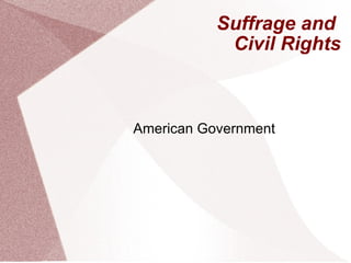 Suffrage and civil rights | PPT