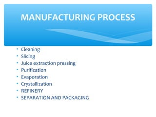 Steps involved in Sugar Production | PPT