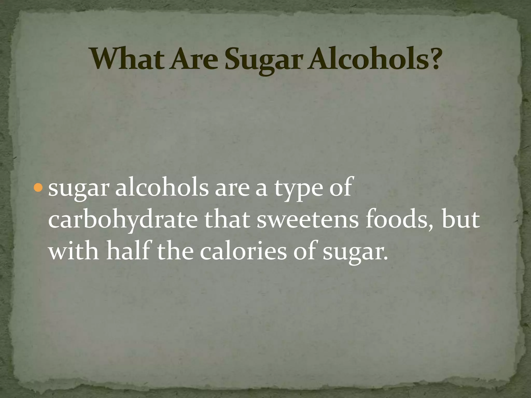 Sugar alcohol new | PPTX