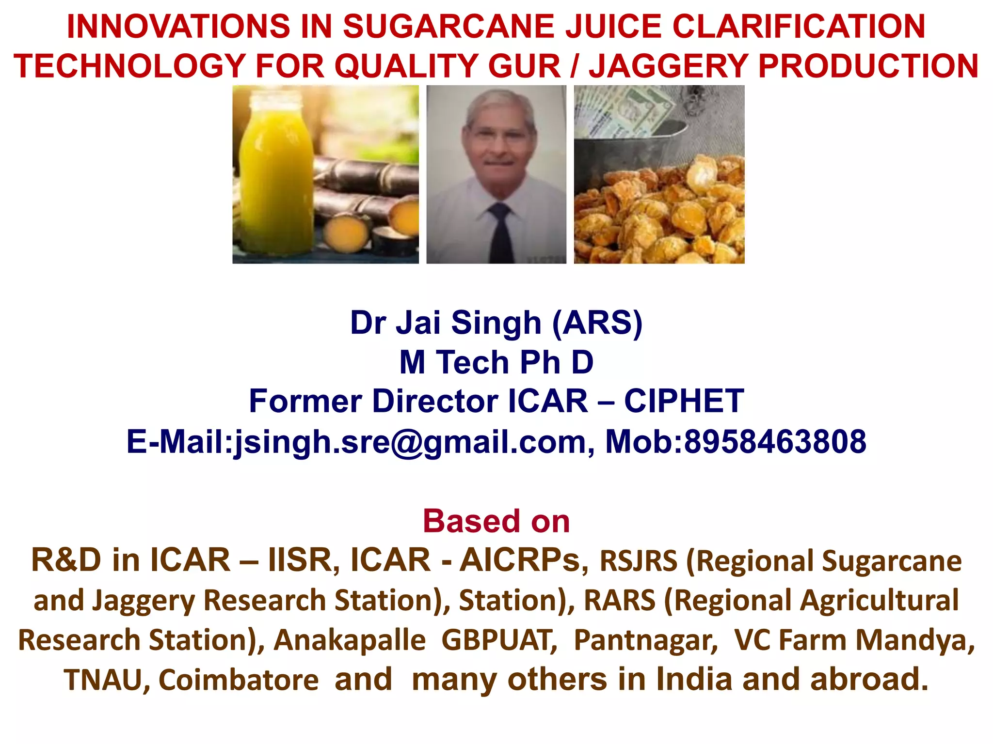 INNOVATIONS IN SUGARCANE JUICE CLARIFICATION TECHNOLOGY FOR QUALITY GUR ...