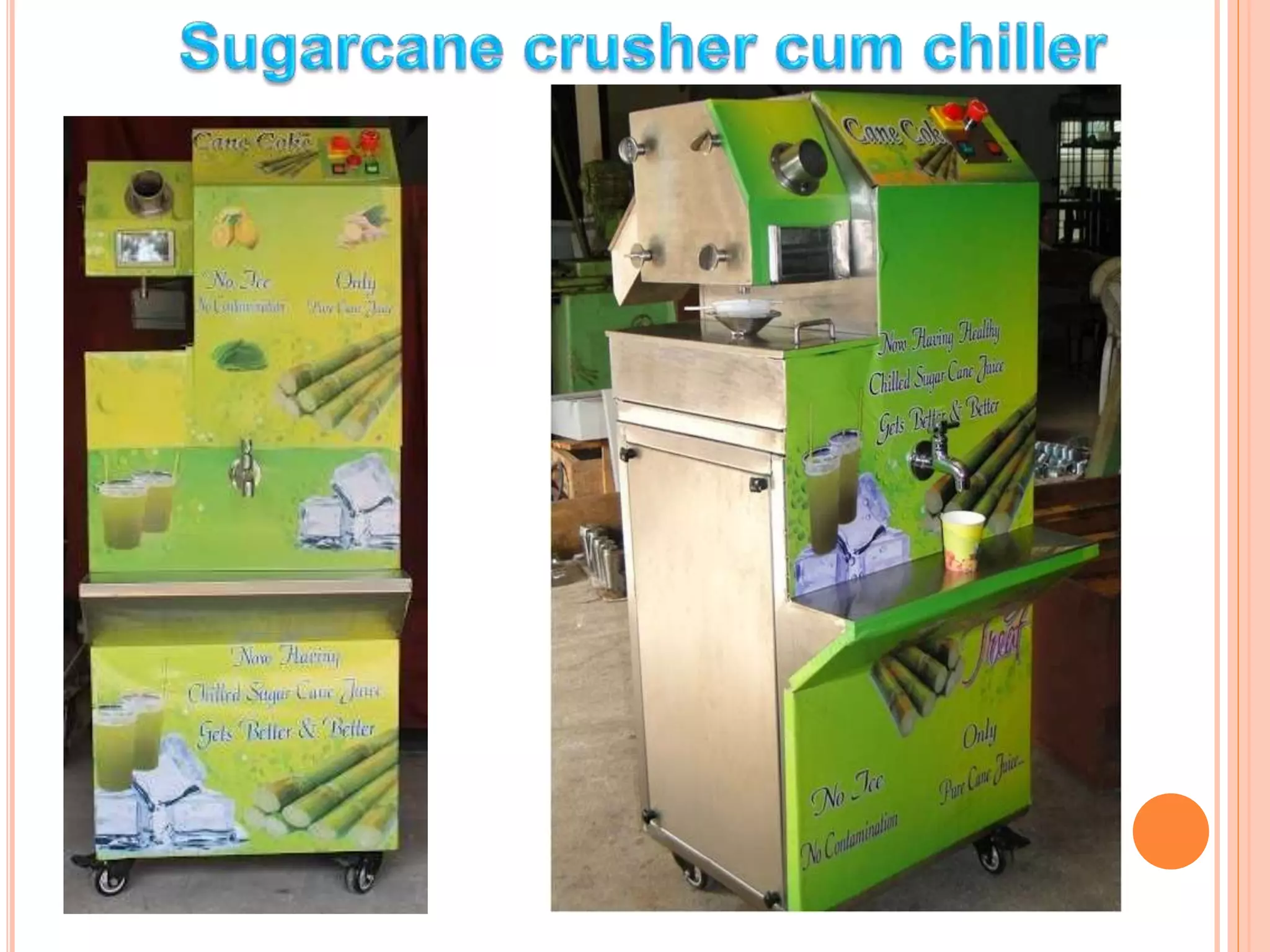 Sugarcane Juice Machine with instant chiller | PPTX