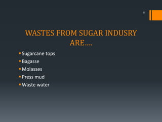 waste utilization in sugarmills | PPTX