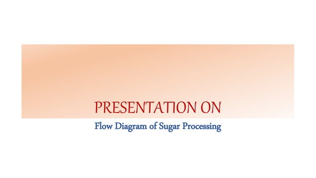 Sugar processing | PPTX