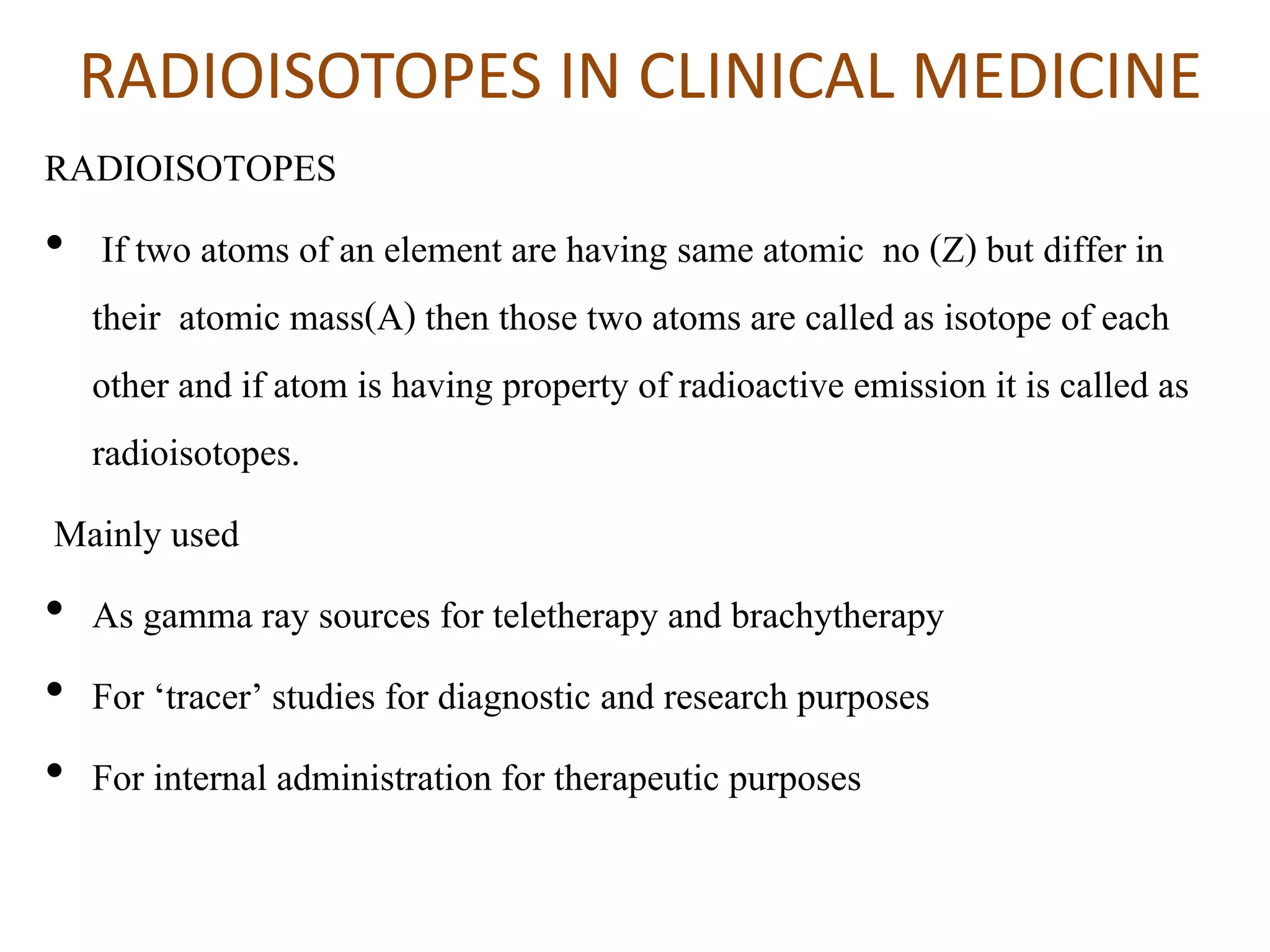 RADIOISOTOPES AND CLINICAL USES | PPTX