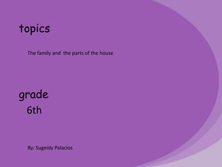 the family and parts of the house | PPTX