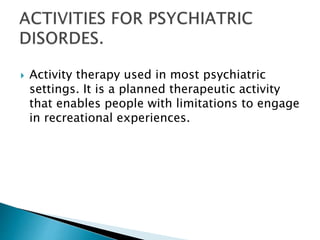 Suggested activities for psychiatric disordes | PPTX