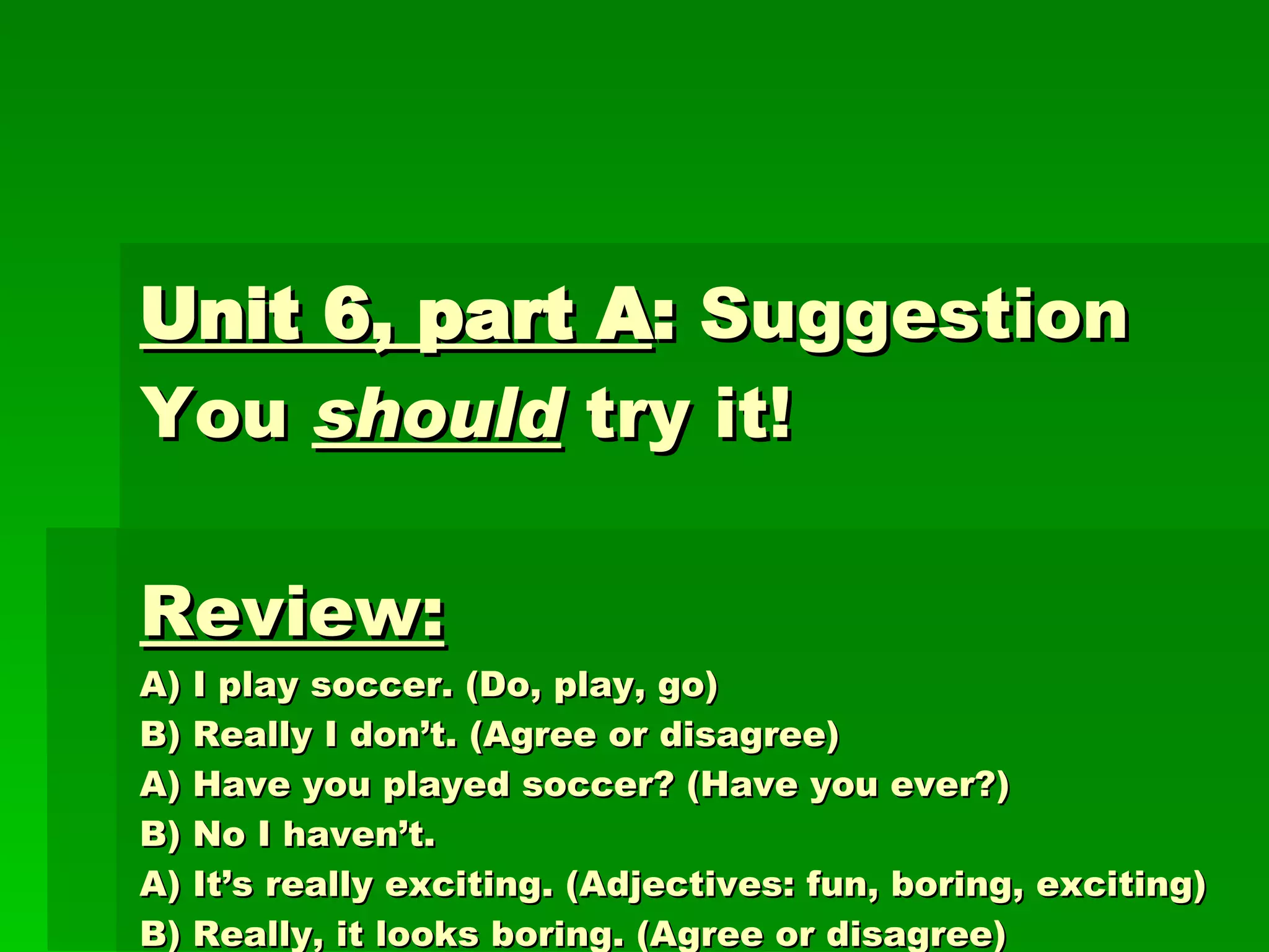 Suggestions And Dialogue Unit 6 | PPT
