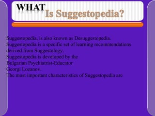 Suggestopedia - Georgi Lozanov - teaching methods | PPT
