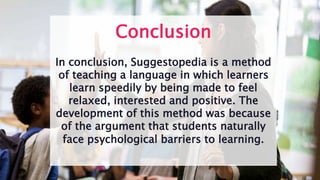 Suggestopedia teaching method | PPTX