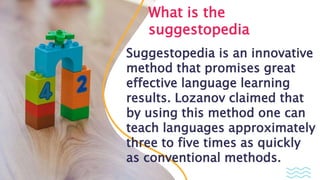 Suggestopedia teaching method | PPTX