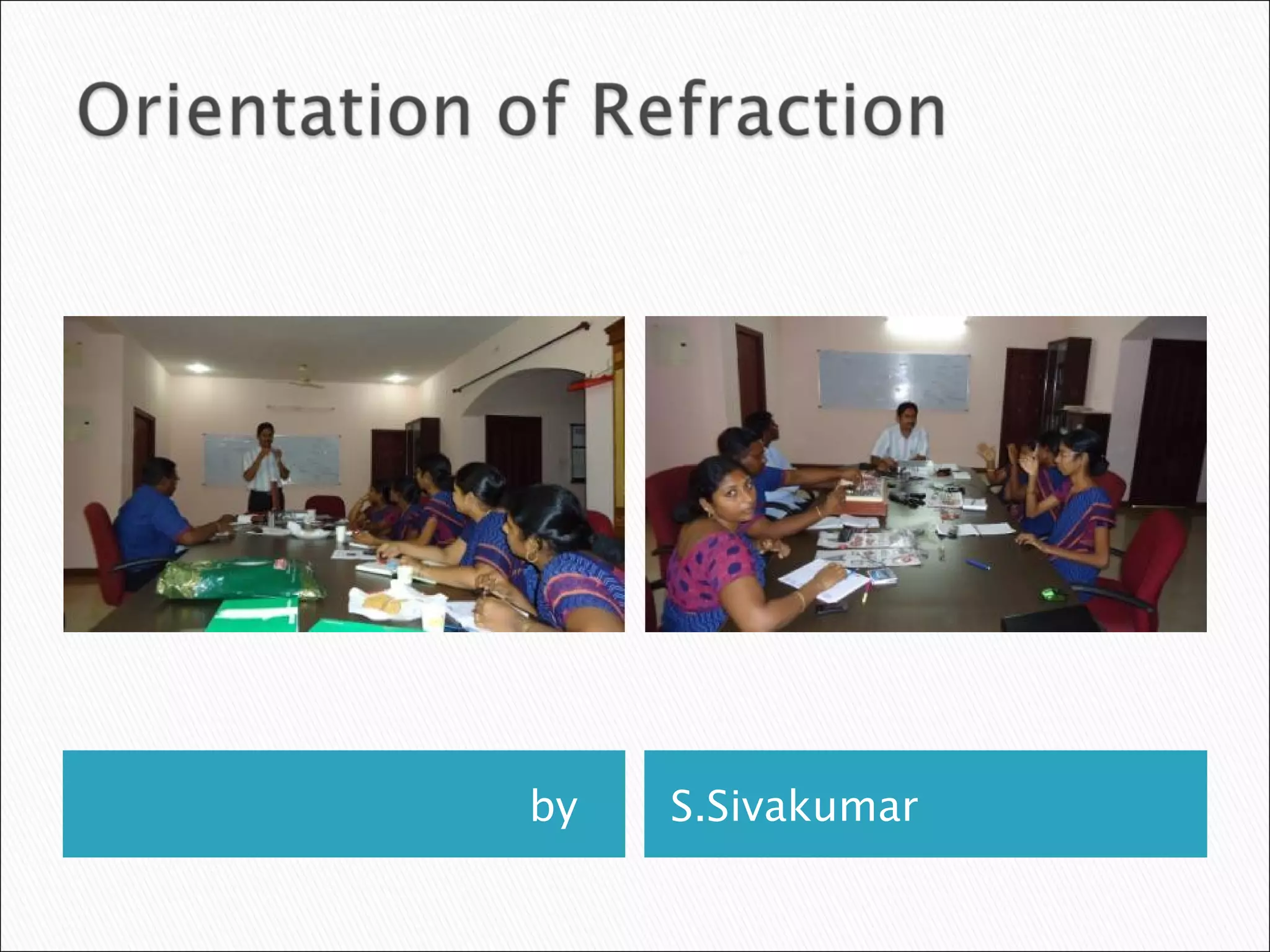 Sughavazhvu Eye Refraction Training | PPT