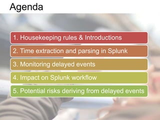 Dealing with delayed events in Splunk | PPTX