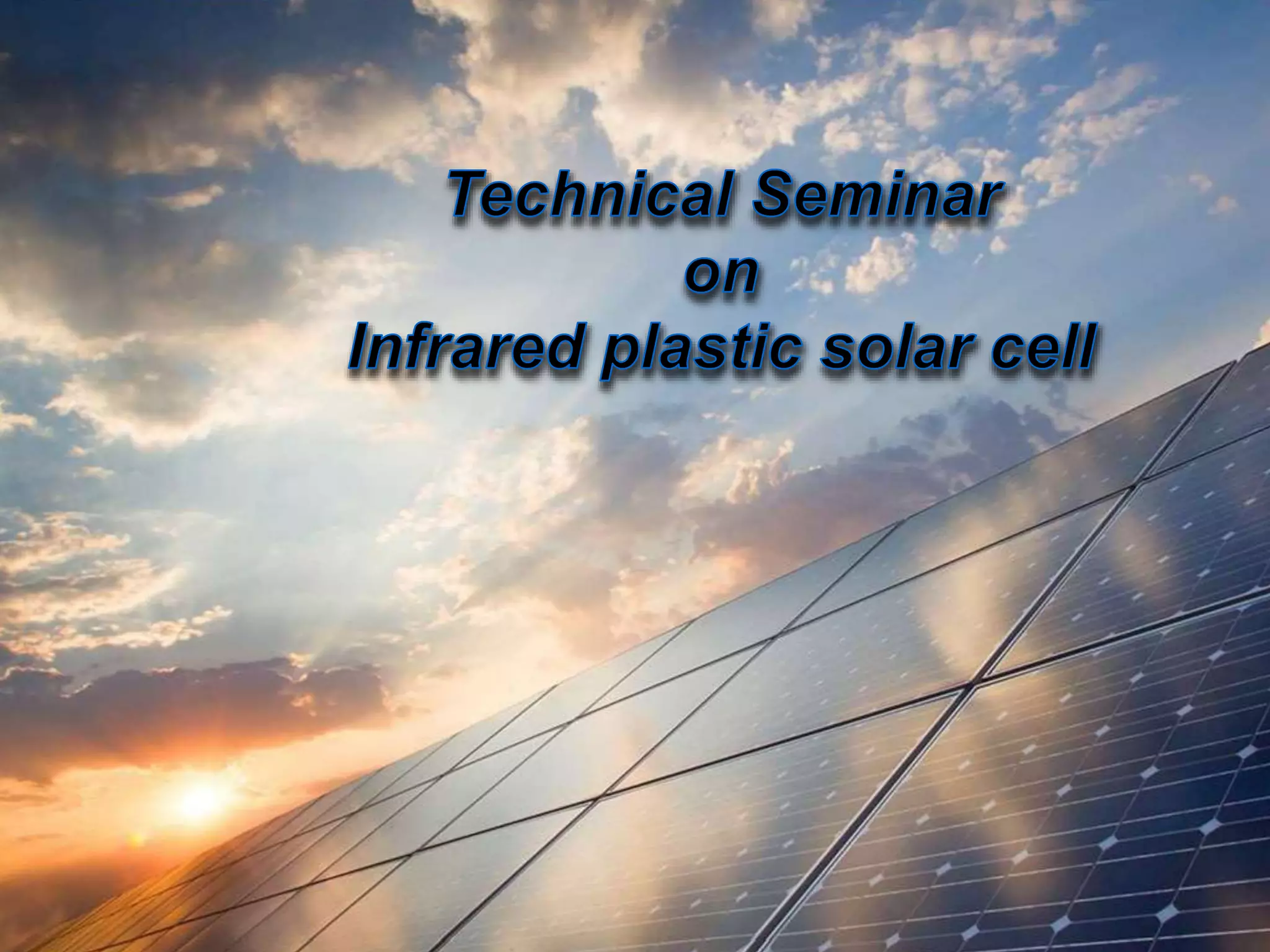 Infrared Plastic Solar Cell PPT | PPTX