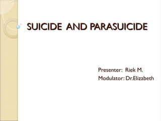SUICIDE and PARASUICIDE,presentation.ppt