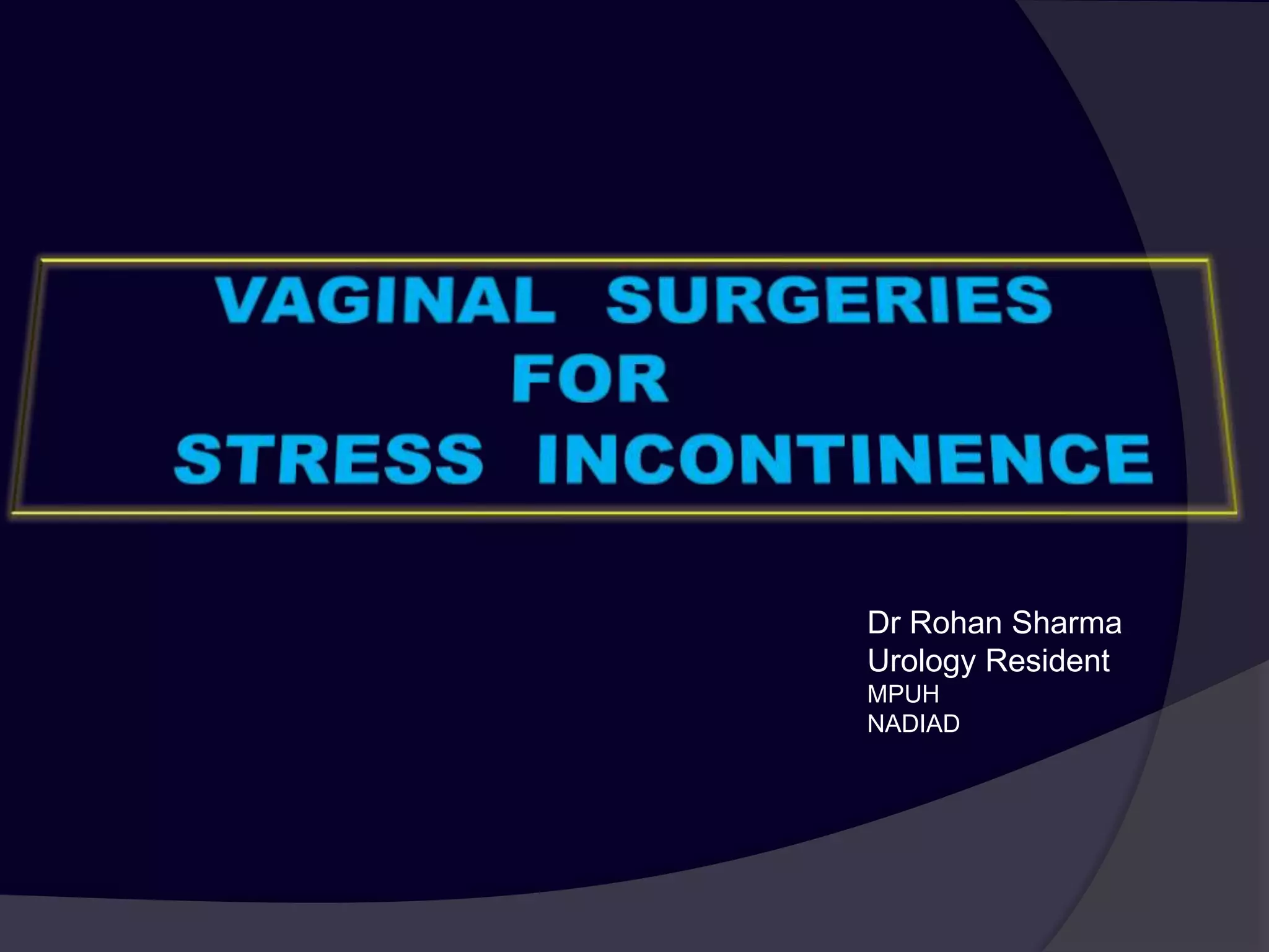 Vaginal approach for Stress Urinary Incontinence surgery | PPT