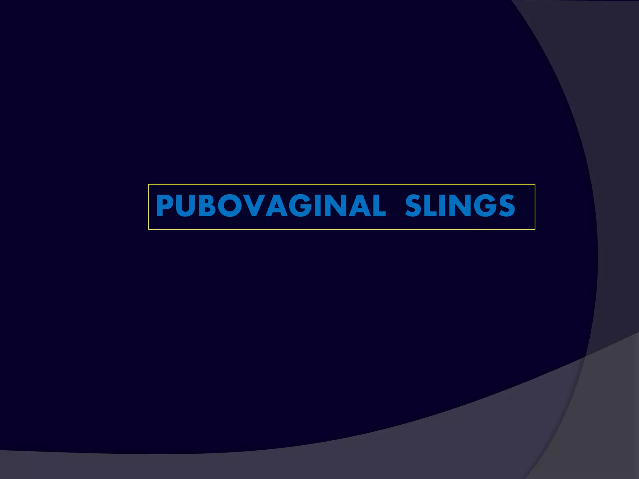 Vaginal approach for Stress Urinary Incontinence surgery | PPT
