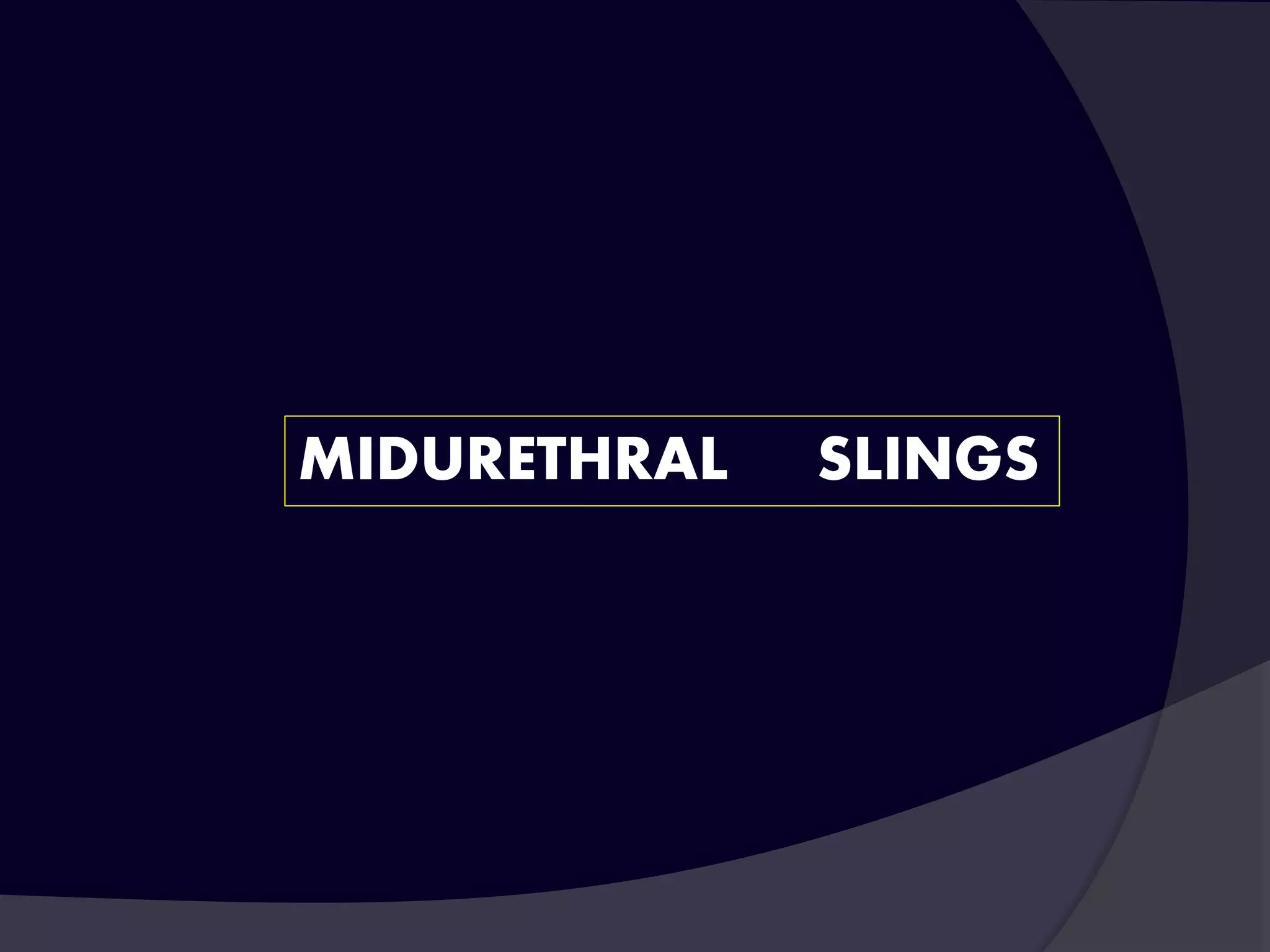 Vaginal approach for Stress Urinary Incontinence surgery | PPT